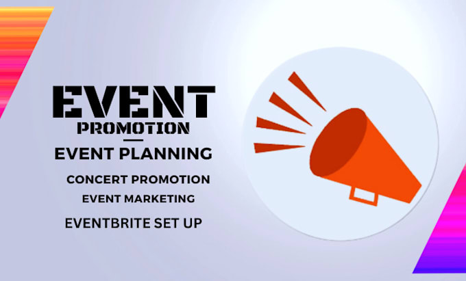 Do event promotion, eventbrite setup and event marketing to boost ...