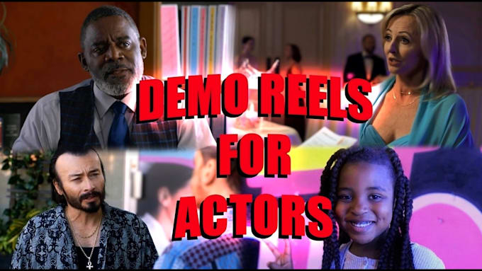 Edit an awesome professional video acting demo reel for you by ...
