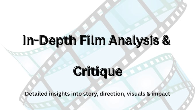 Watch films and do critical analysis and review about them by ...