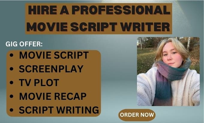 Write movie script, screenplay, movie recap, scriptwriting and tv plot by Carlyjohansson2 | Fiverr
