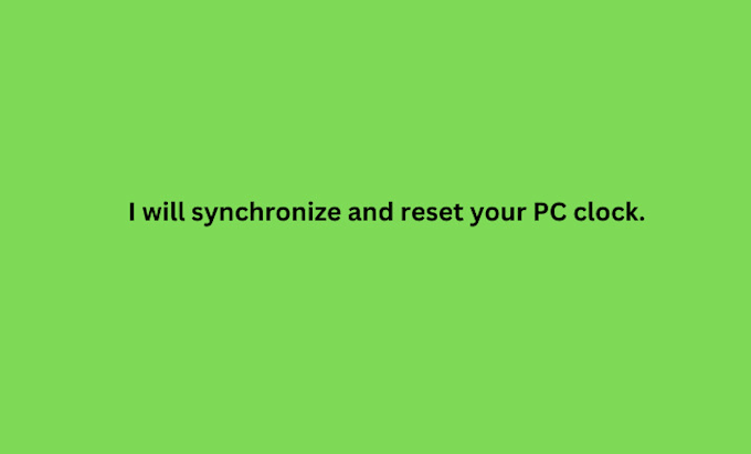 Reset your pc clock by Katiecinner | Fiverr