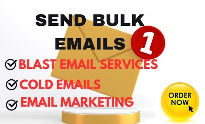 Send bulk emails, cold email campaigns, email blasts to your targeted ...