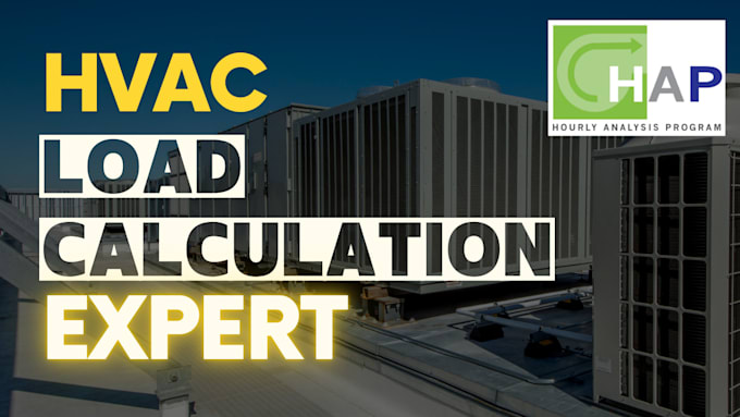 Perform hvac load calculations using hap 51 for your project by Johndcb | Fiverr