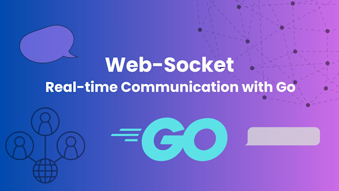 Build or fix realtime websocket apis using golang by Gauravst | Fiverr