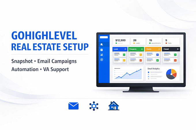 Set up gohighlevel real estate snapshot, email campaigns, va support ...