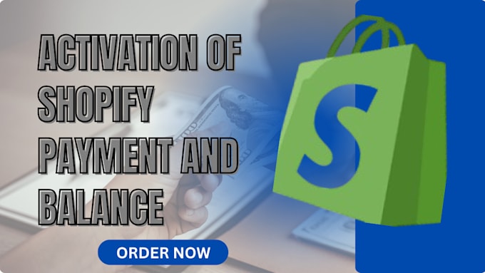 Activate shopify payments balance secure payment setup by Adamoh ...