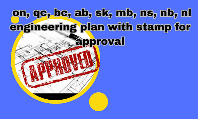 On, qc, bc, ab, sk, mb, ns, nb, nl engineering plan with stamp for approval by Nadalicenseppe ...