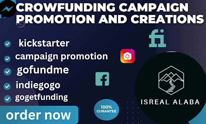 Create and promote crowdfunding campaign gofundme indiegogo and kickstarter by Isreal_alaba43 ...