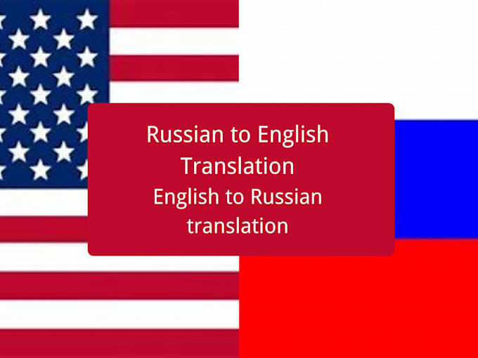 Translate english to russian and russian to english by Sergiupostol899 ...