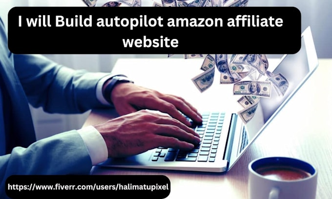 Build autopilot amazon affiliate website by Halimatupixel | Fiverr