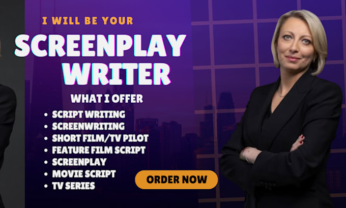 Write blockbuster movie script, screenplay, screenwriting, film script, tv pilot by Denise ...