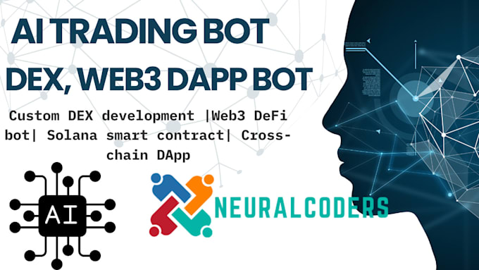 Develop dex web3 dapp defi, bot on evm, solana, tron, xrp, sui, ton with ai by Neuralcoders | Fiverr