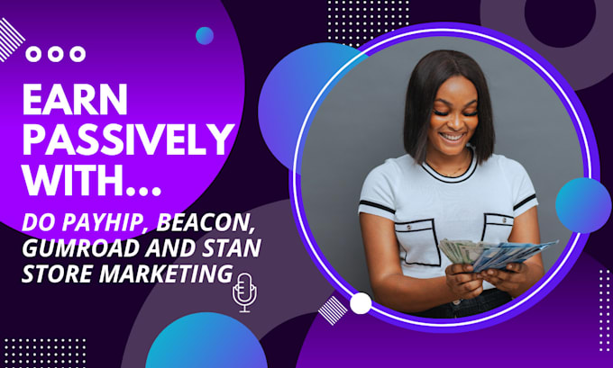 Do payhip, beacon ai, gumroad, stan store marketing by Evmrktd | Fiverr
