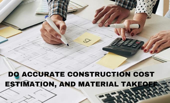 Do accurate construction cost estimation, and material takeoff by Orion_jax | Fiverr