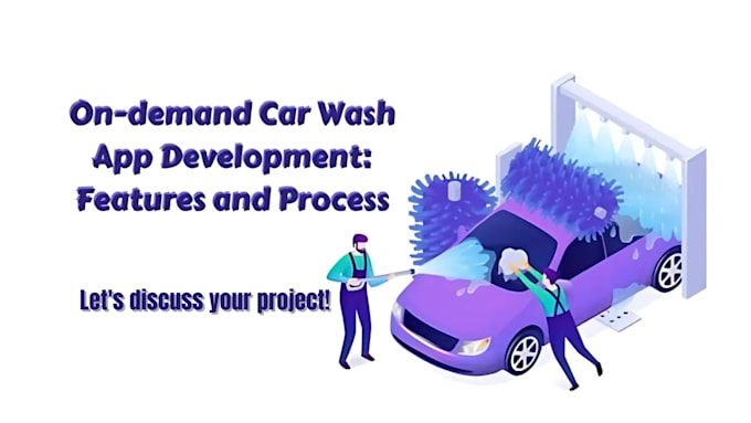 Develop on demand car wash and cleaning apps by Mahammad_devp | Fiverr