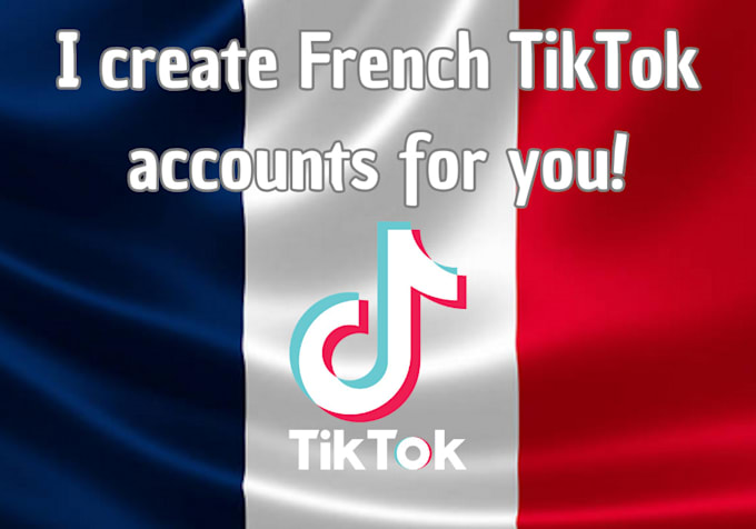 Creating a french tiktok account for you by Axel_ecom | Fiverr