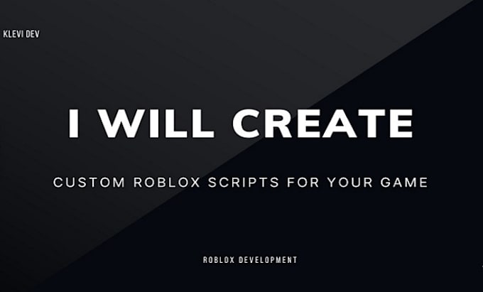 Create custom scripts for your roblox game by Markanders0n | Fiverr