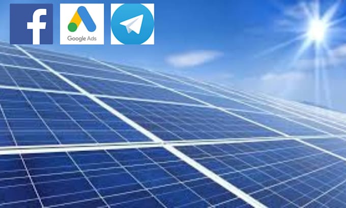 Run a professsional facebook, telegram, and google ads for your solar ...
