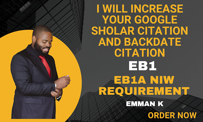 Increase google scholar citations and backdate citations to eb1a and eb1 niw by Emmanueltoll ...