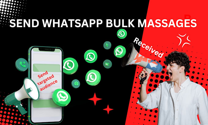 Send bulk whatsapp messages for business promotion and marketing by ...