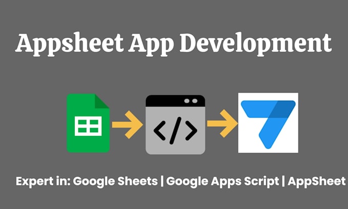 Be your expert appsheet developer for google sheets automation by Azwadriyan | Fiverr