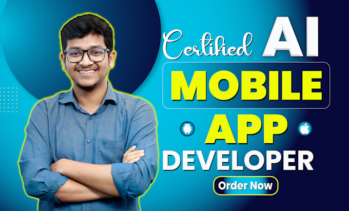 Build android app, ios app, ai chatbot for mobile app development with ... Build android app, ios app, ai chatbot for mobile app development with ...