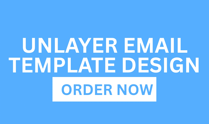 Design unlayer template unlayer email template design by Ihmaan | Fiverr