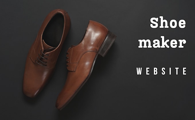 Design shoe maker shoe production website by Thephantom77 | Fiverr