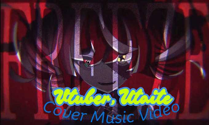 Make anime style vtuber cover music video, youtaite, utaite cover mv ...