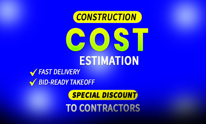 Do construction estimate, material take off and cost estimation by Estimator_01 | Fiverr