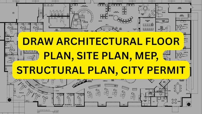 Draw architectural floor plan, site plan, mep, structural plan, city ...