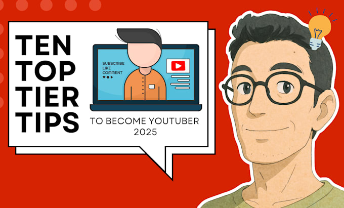 Give you 10 top tier tips for becoming a youtuber in 2025 by Keyceo ...