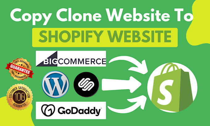 Migrate copy clone wordpress squarespace godaddy bigcommerce to shopify website by ...