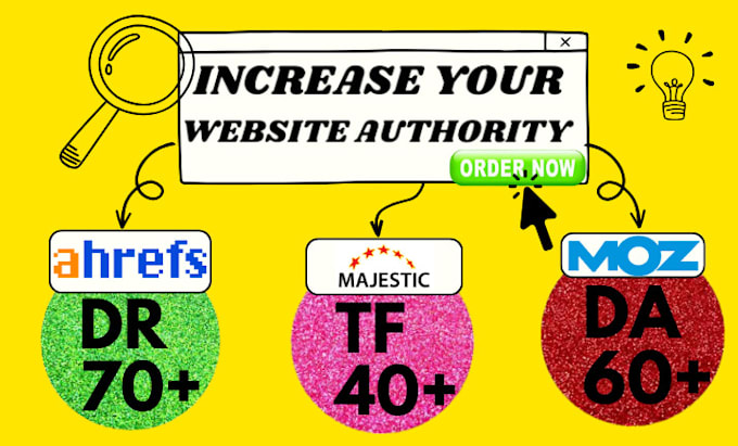 Increase domain rating dr ahrefs, moz domain authority da, trust flow ...