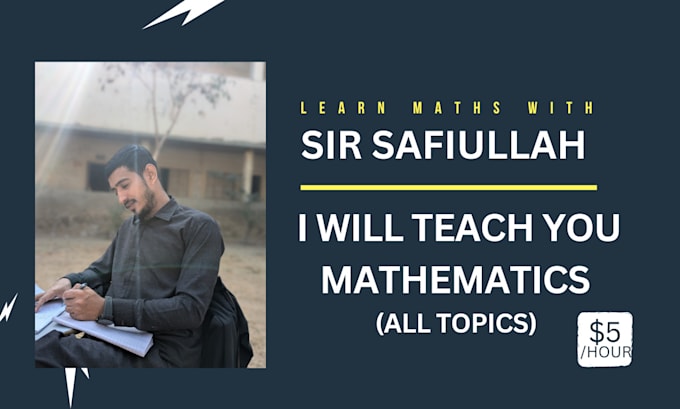 Teach you technical mathematics by Safiulahmushtaq | Fiverr