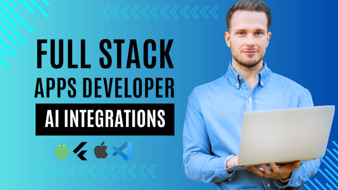 Build a full stack android ios application with ai integration by Kashi00153 | Fiverr