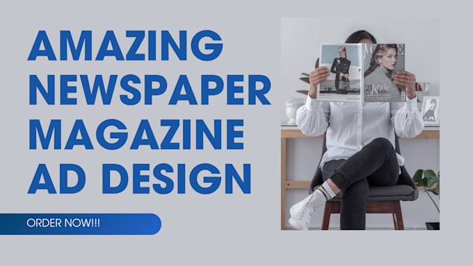 Design amazing print ad, newspaper, magazine ad poster, flyer, one page ...