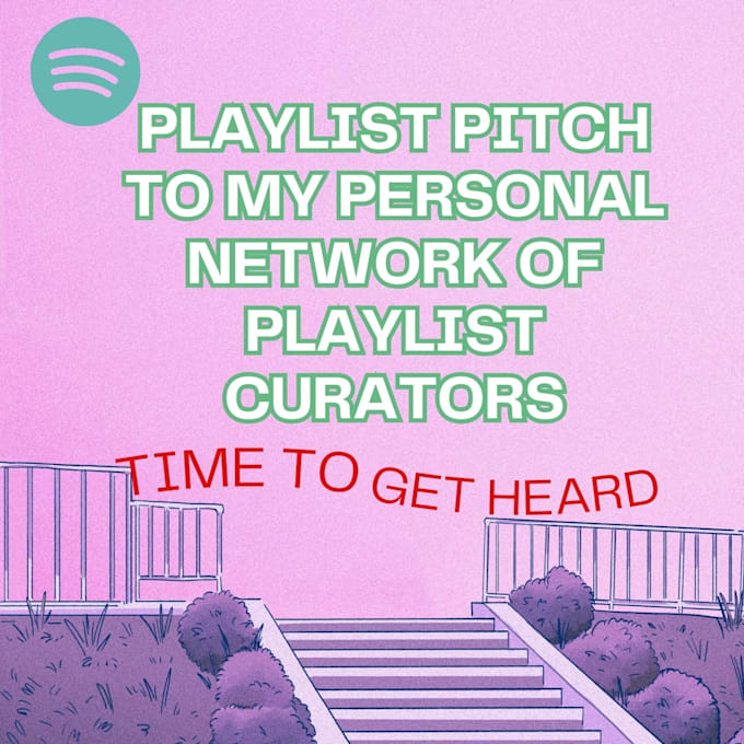 Pitch your music to my network of personal spotify playlist curators by ...