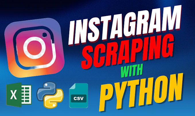 Do instagram data collection and extraction with python by Web_scraping ...