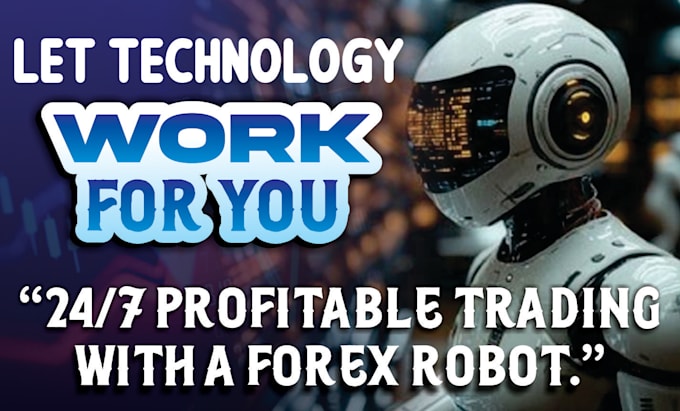 Provide profitable forex trading robot, trading robot, forex trading ...