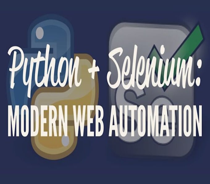 Create Custom Browser Automation Scripts Using Python And Selenium By Simonearth Fiverr