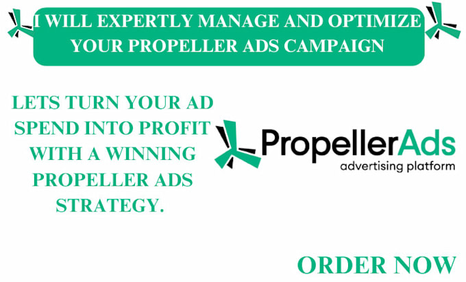 Expertly manage and optimize your propeller ads campaign by Andrew_adsss | Fiverr