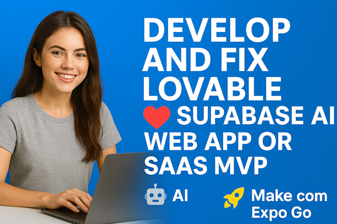 Develop and fix lovable supabase ai web app or saas mvp make com expo go by Prompt__dev | Fiverr