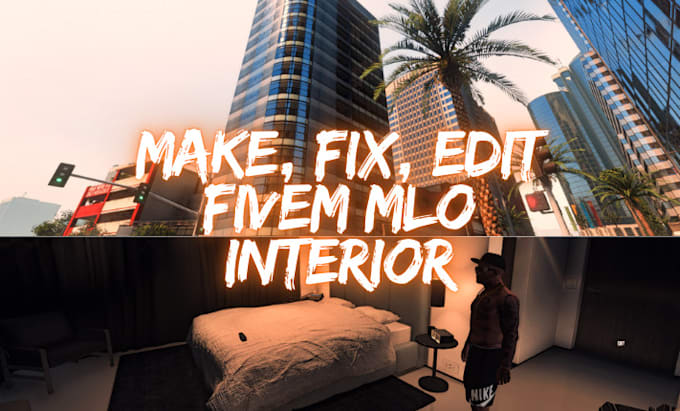 Make, edit, fix, retexture your fivem mlo interior, props, map by Tracy ...