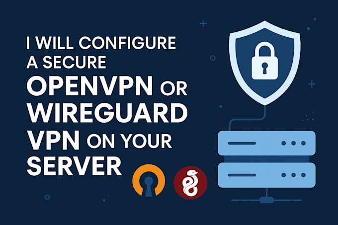 Configure a secure openvpn or wireguard vpn on your server by Ibrahimzidann | Fiverr