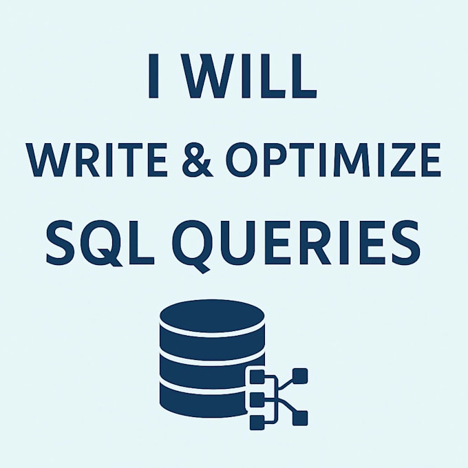 Write and optimize sql queries for your database by Samraali_ | Fiverr Write and optimize sql queries for your database by Samraali_ | Fiverr