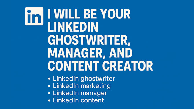 Be your linkedin ghostwriter manager and content creator by ...