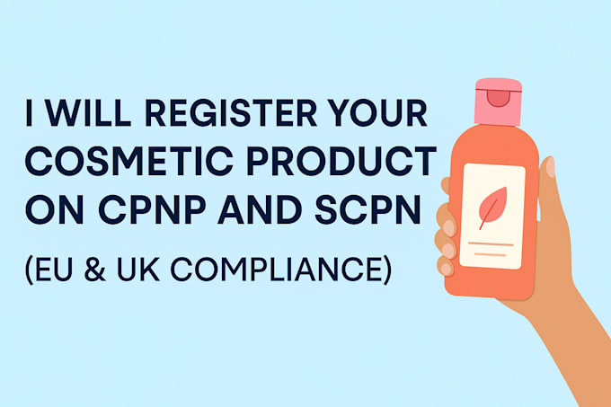 Register your cosmetic product on cpnp and scpn by Amaraprincess | Fiverr