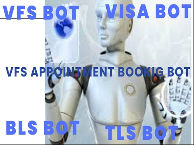 Create vfs appointment bot, vfs booking bot, tls bot, visa booking bot by Bare_danilo | Fiverr