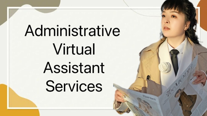Be your administrative virtual assistant by Rosalie_yang | Fiverr